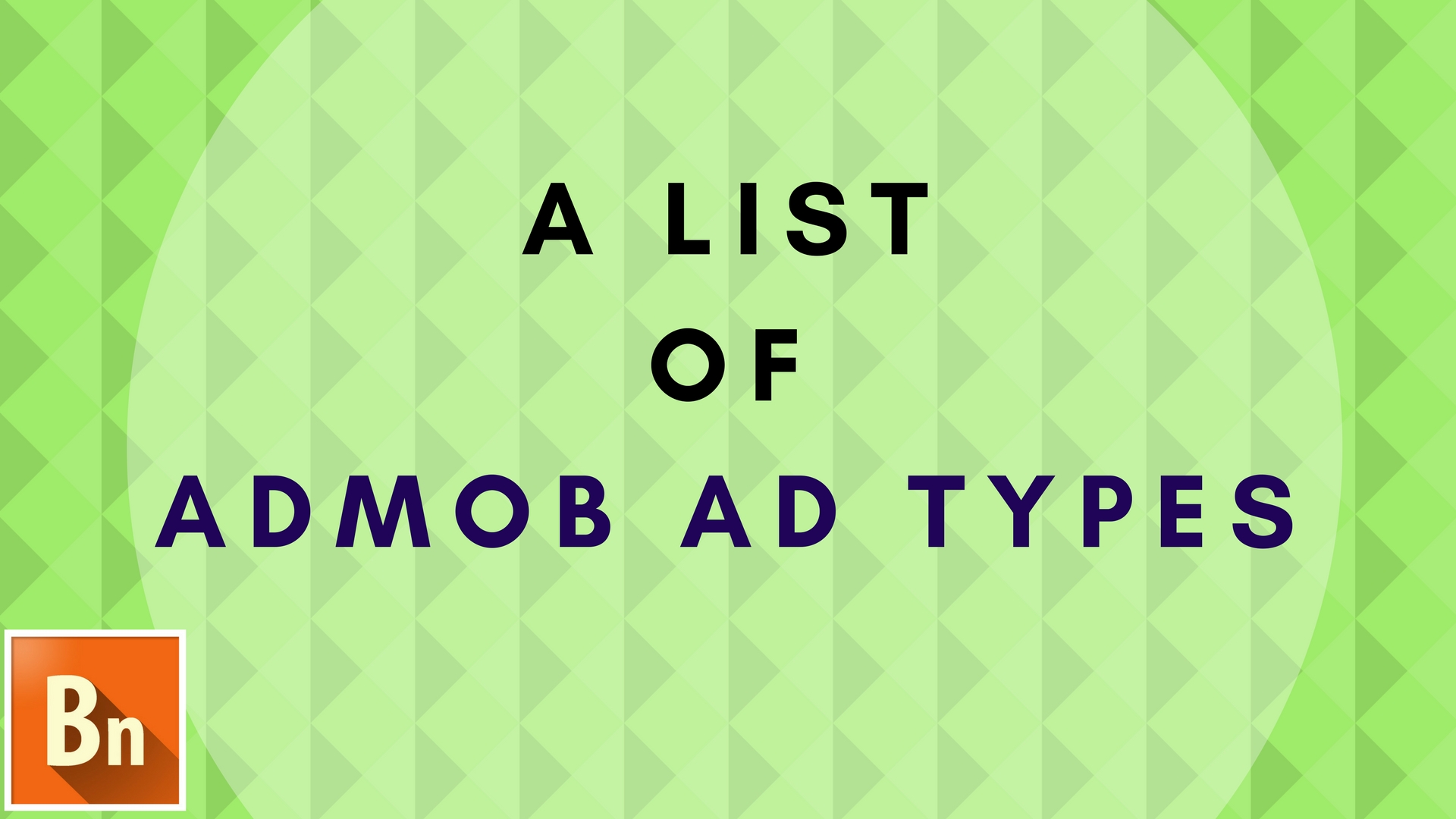 A List of AdMob Ad Types - Blognife