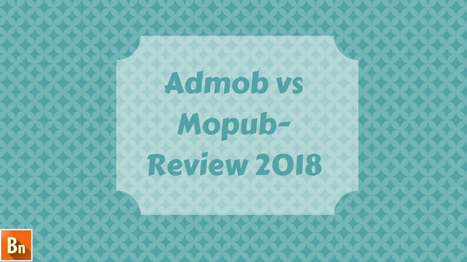 Admob vs Mopub- Review 2022